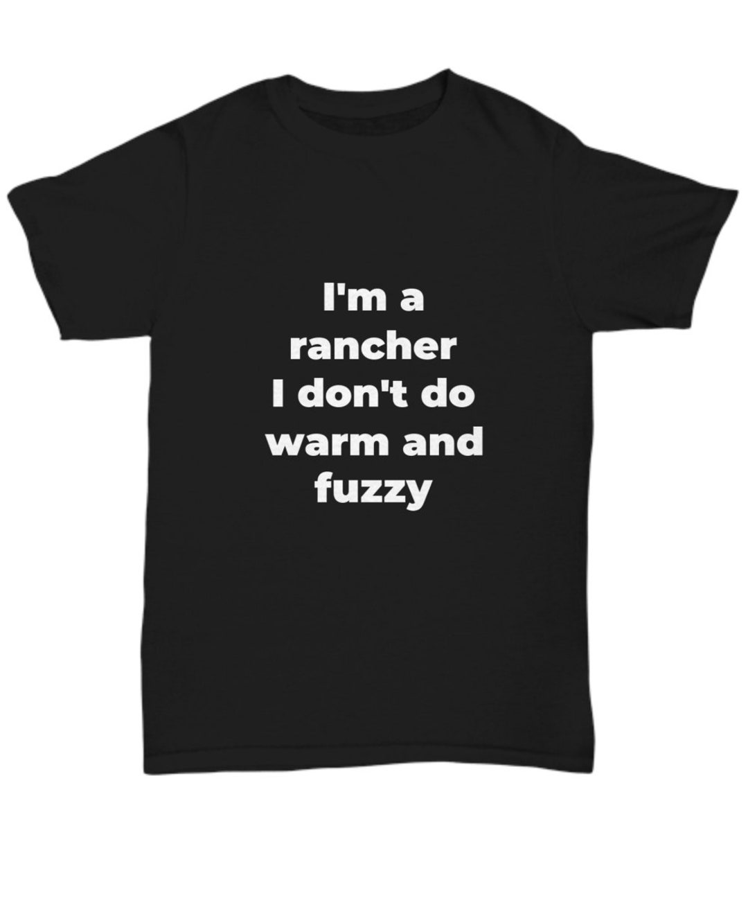 Funny Rancher T-shirt Warm and Fuzzy - Etsy