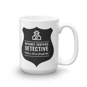 Internet Detective Mug for True Crime Fans, Basically a Detective, My ...