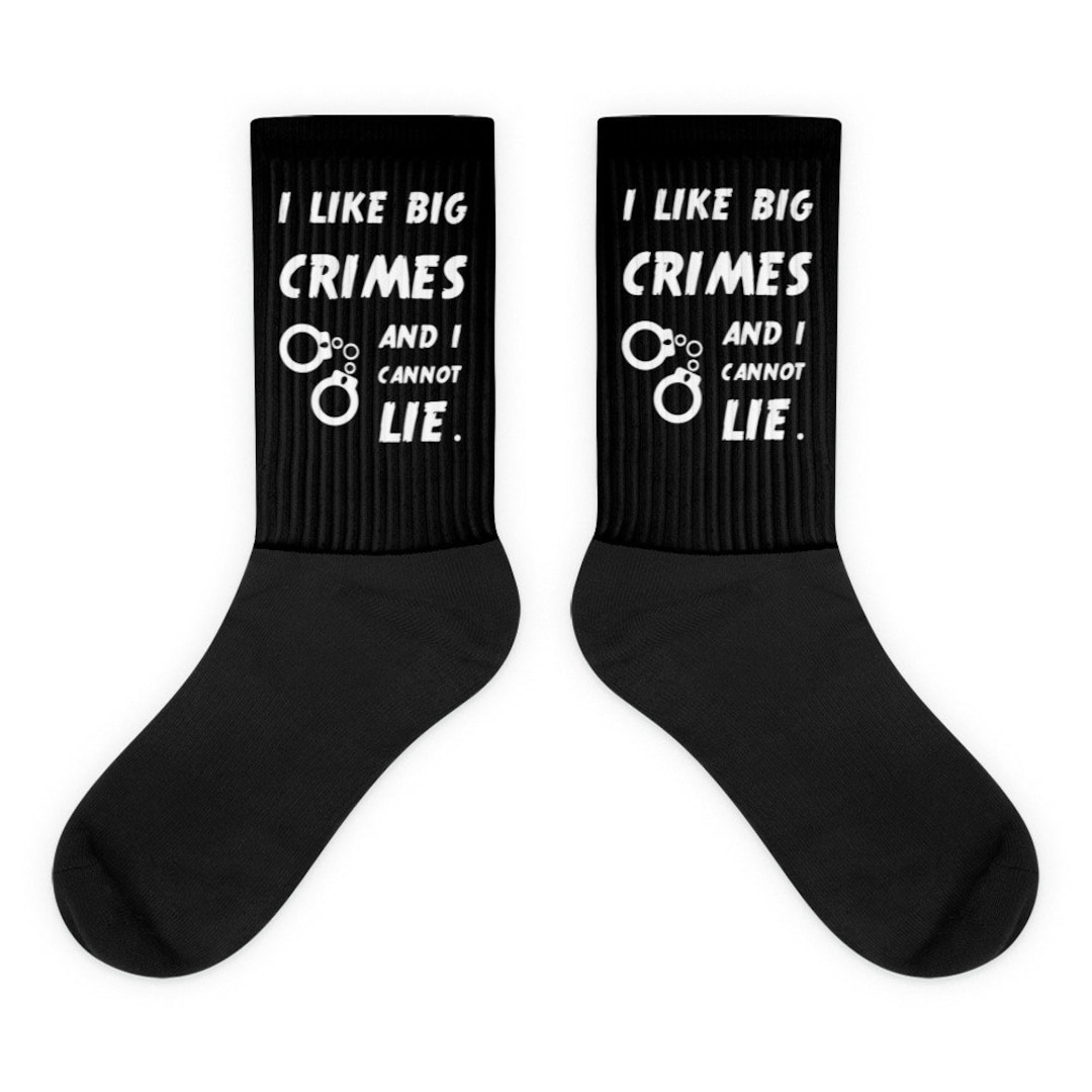 I Like Big Crimes Socks, Funny True Crime Fan Gift, Detective ...