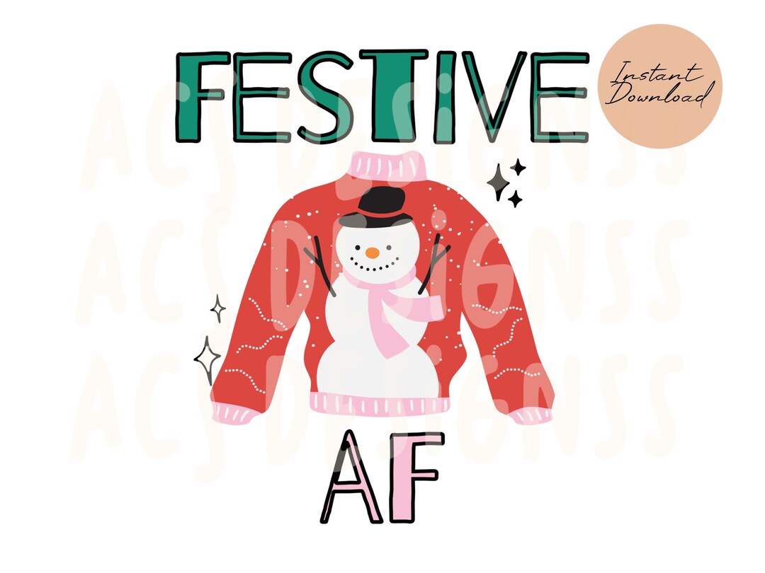 Festive AF PNG | Sublimation Print | Christmas Holiday Funny Instant ...