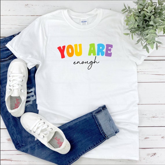 You Are Enough Shirt Mental Health Awareness Trendy T-shirt - Etsy