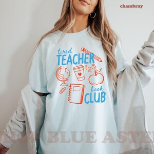 Tired Teacher Book Club Comfort Colors® T-shirt, Casual Teacher T-shirt ...