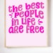 The Best People in Life Are Free New Romantics Taylor Digital - Etsy