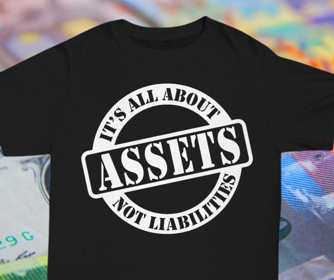 Funny Accounting T-shirt its All About Assets, Not Liabilities ...