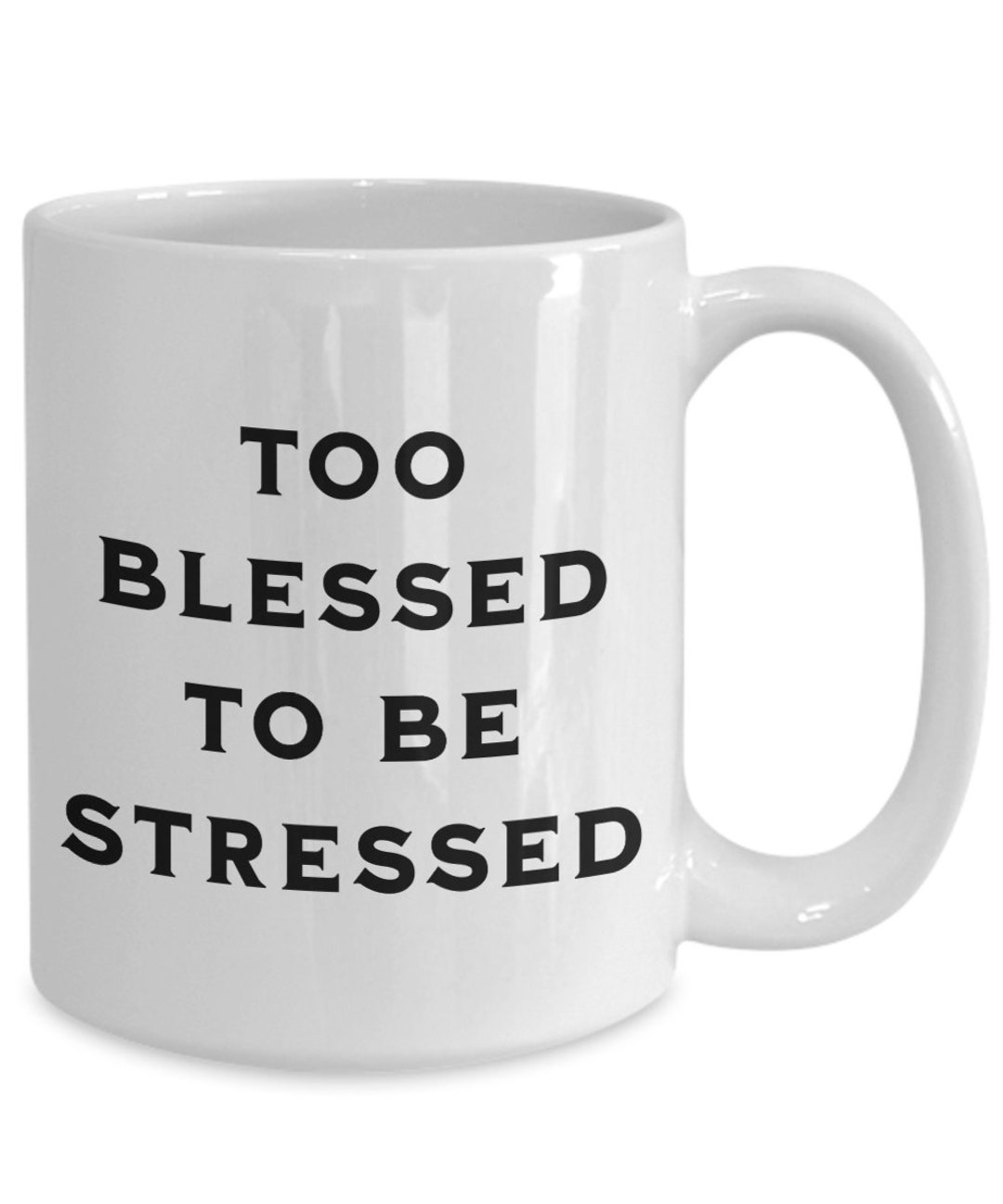 Inspirational too Blessed to Be Stressed Coffee Mug Motivational Faith ...