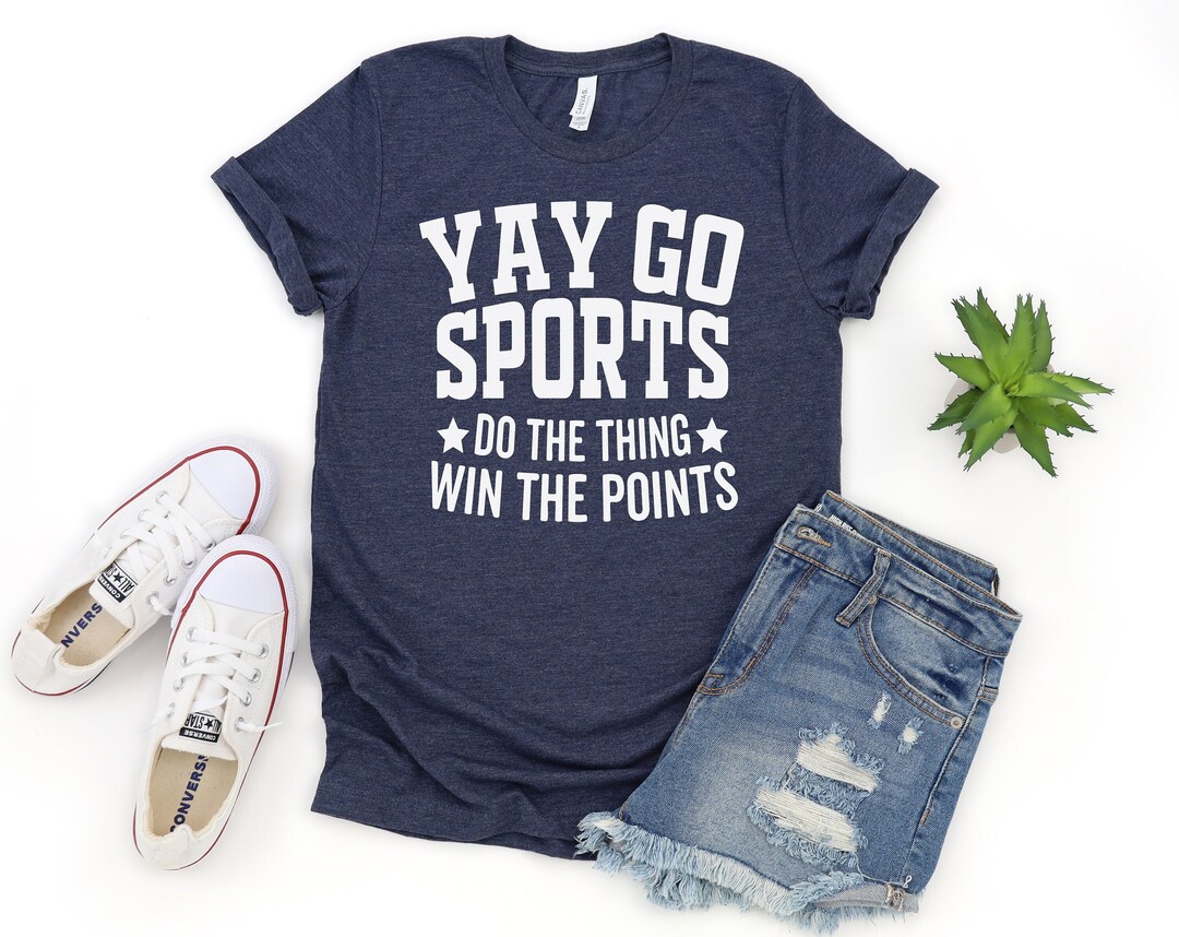 Funny Sports Shirt, Yay Go Sports, Funny Mom Shirt, Tee, Funny Football ...