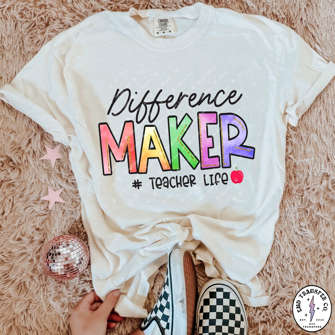Teacher DTF TRANSFER | Difference Maker | School DTF Ready to Press ...