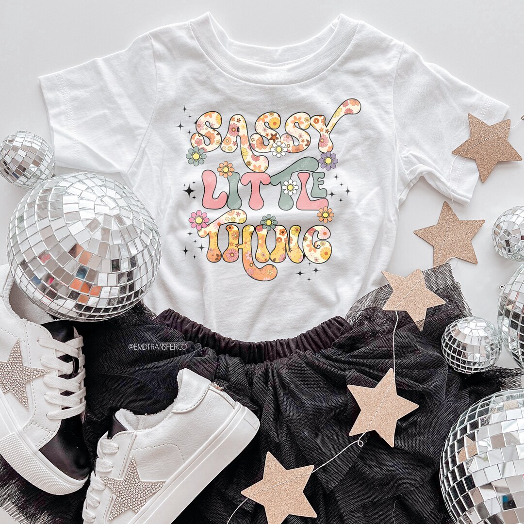 Sassy Little Thing DTF TRANSFER Direct to Film Ready to Press 4634 - Etsy