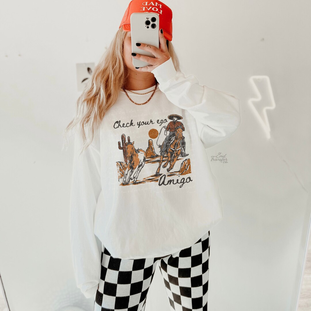 Western DTF Check Your Ego Amigo DTF TRANSFER Ready to Press Direct to ...