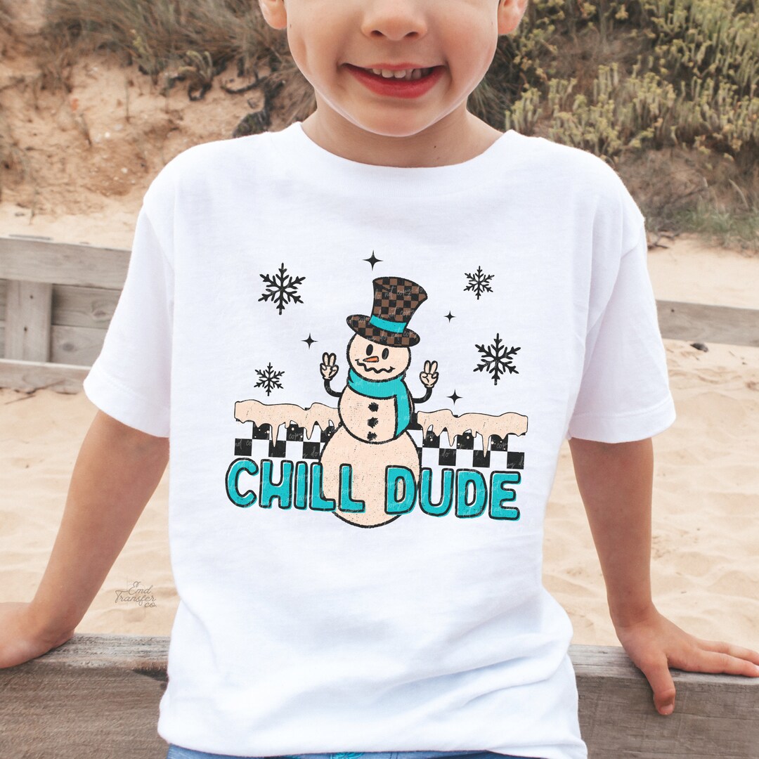 Christmas DTF TRANSFER Chill Dude Ready to Press Direct to Film Cold ...