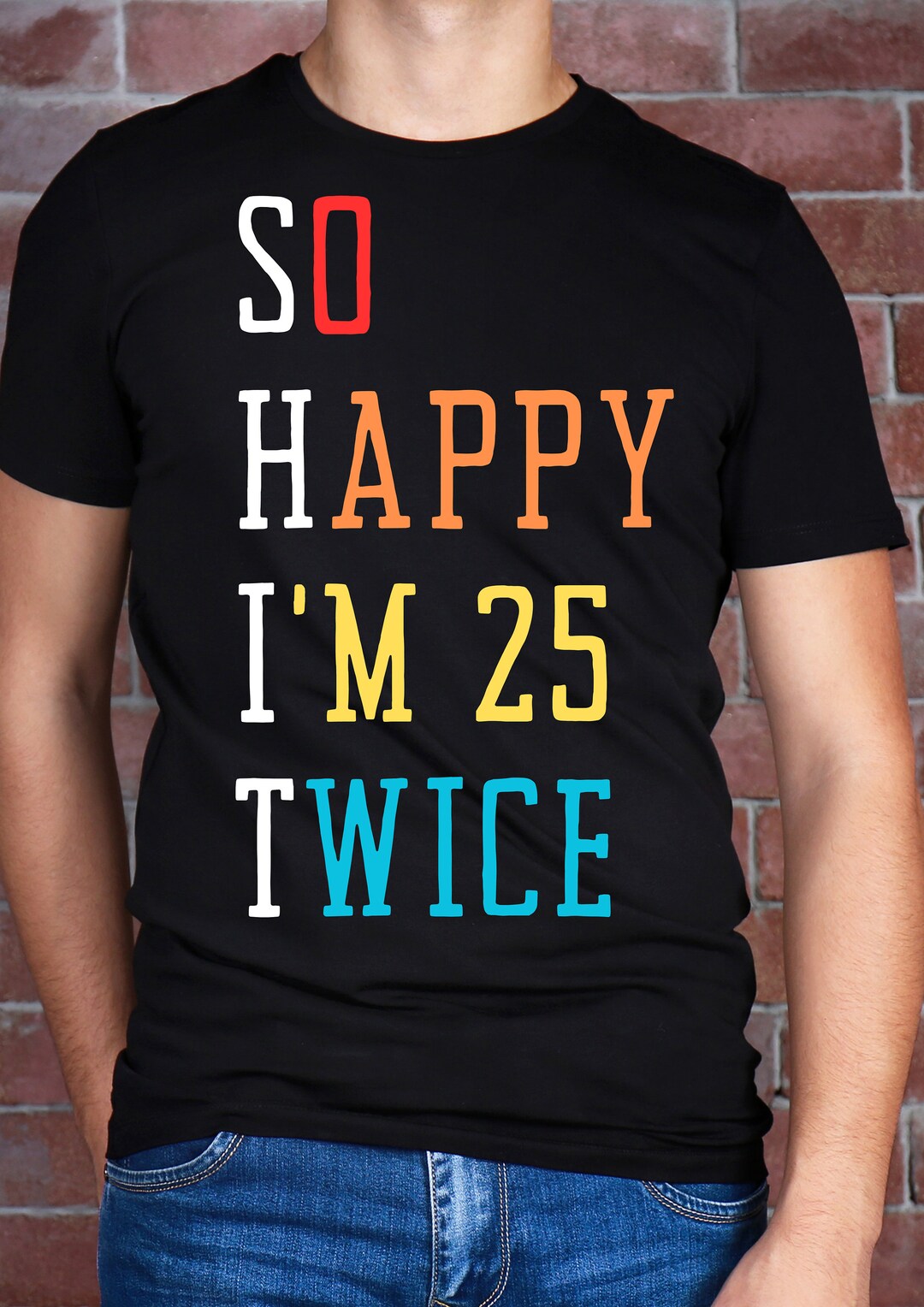 So Happy I'm 25 Twice - Etsy