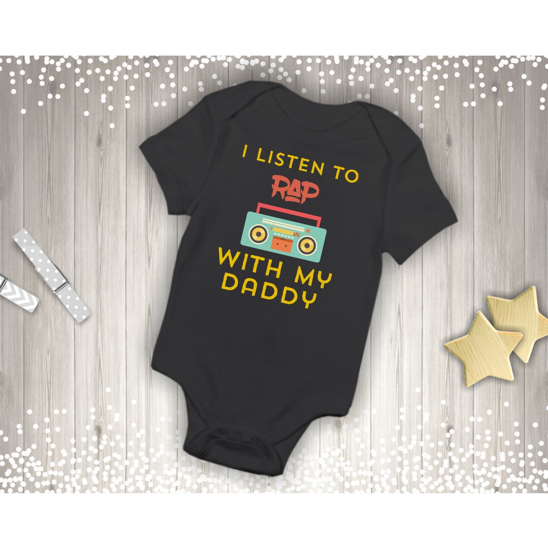 Listen to Rap With Daddy, Funny Baby Bodysuit, Funny Baby Outfit, Baby ...