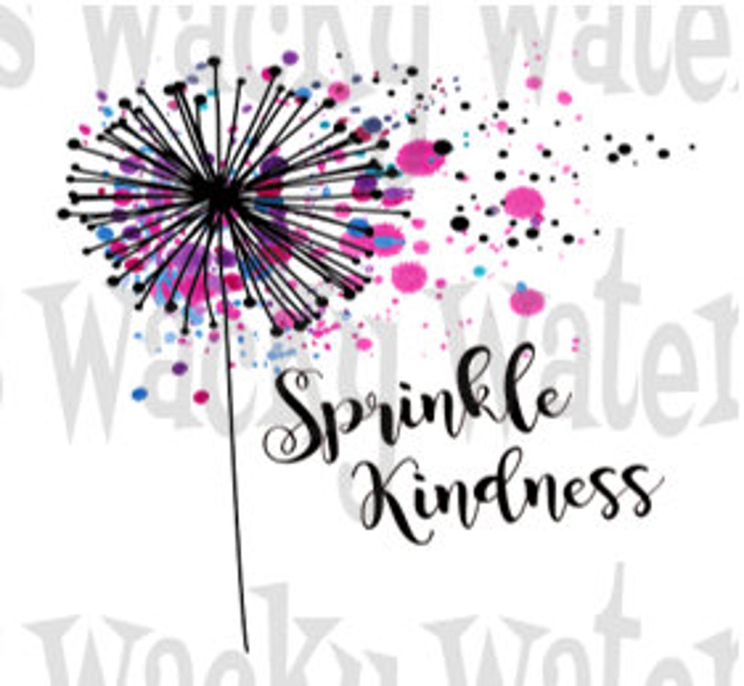 PRINTED CLEAR Waterslide Decal, Spread Kindness Waterslide for Tumblers ...