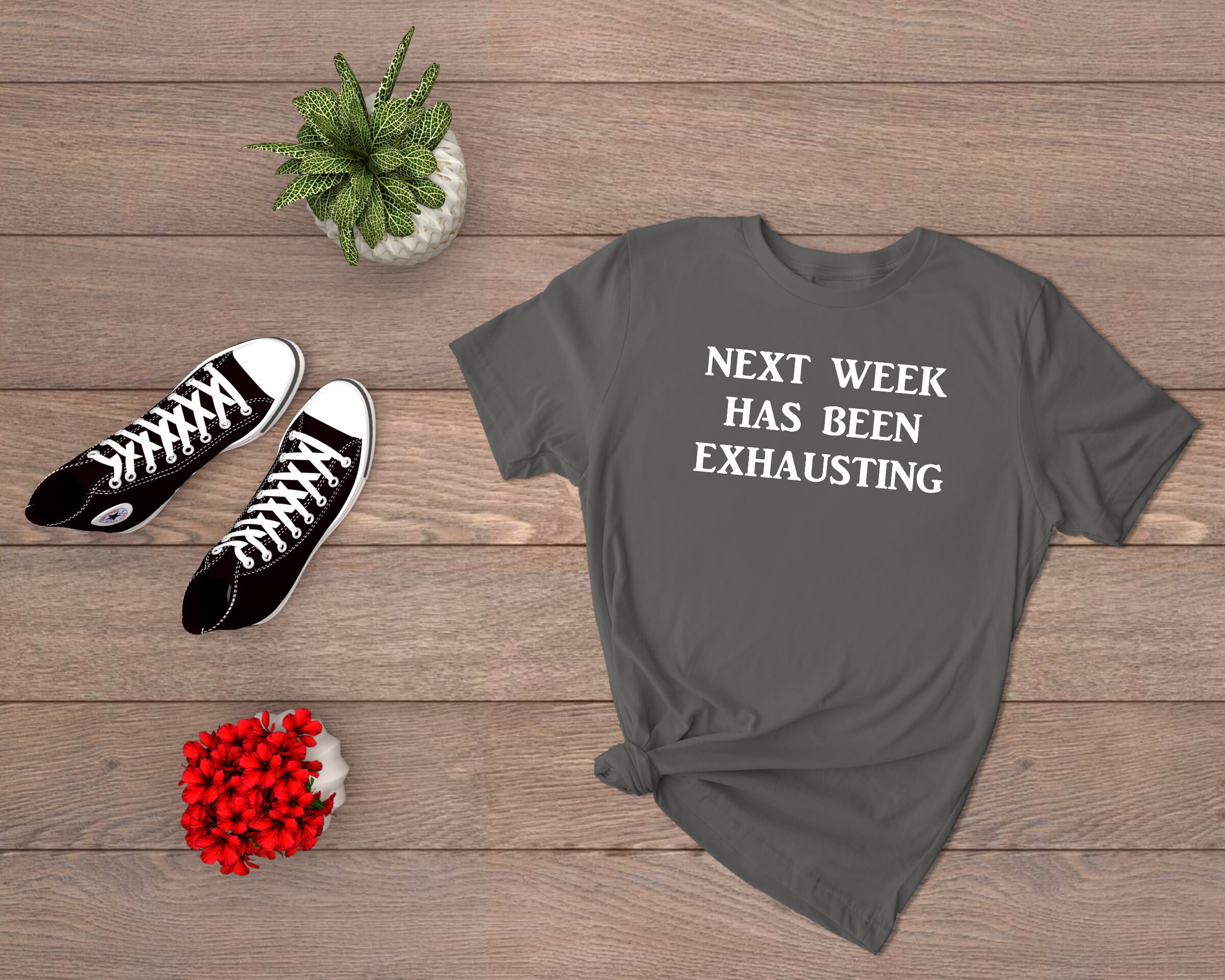Next Week Has Been Exhausting Shirt Unisex Graphic Tee Work | Etsy