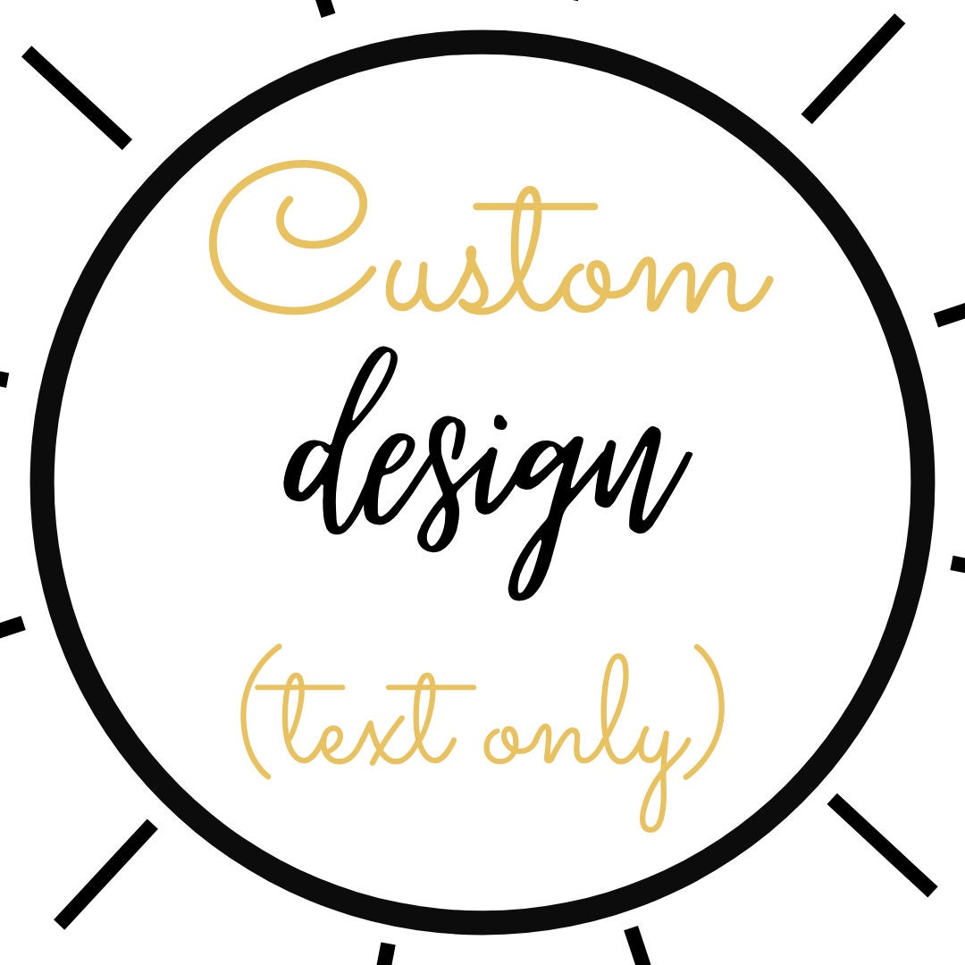 Custom SVG Cut File, SVG Files, Custom Design, Your Text in Design ...
