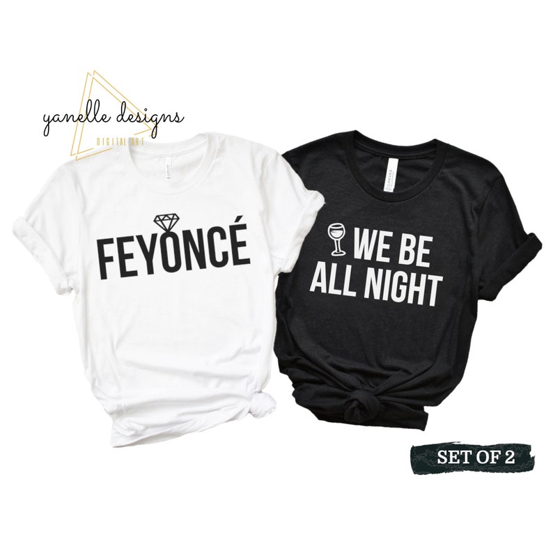 Feyonce SVG, We Be All Night SVG, Bachelorette Cut Files (digital ...