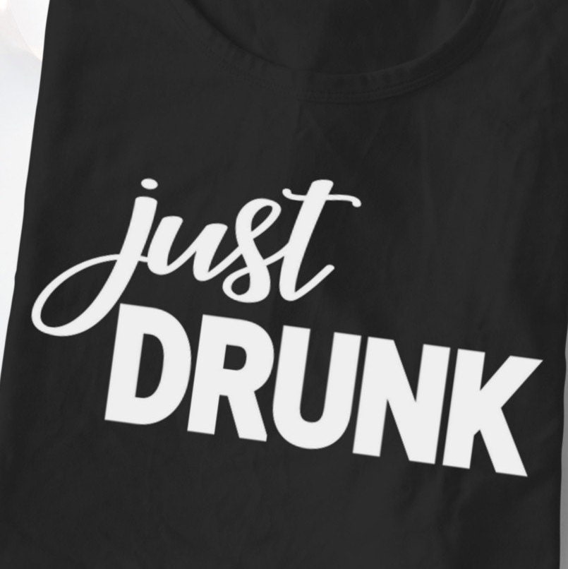 Drunk in Love Just Drunk Svg Files Instant Download Cut - Etsy