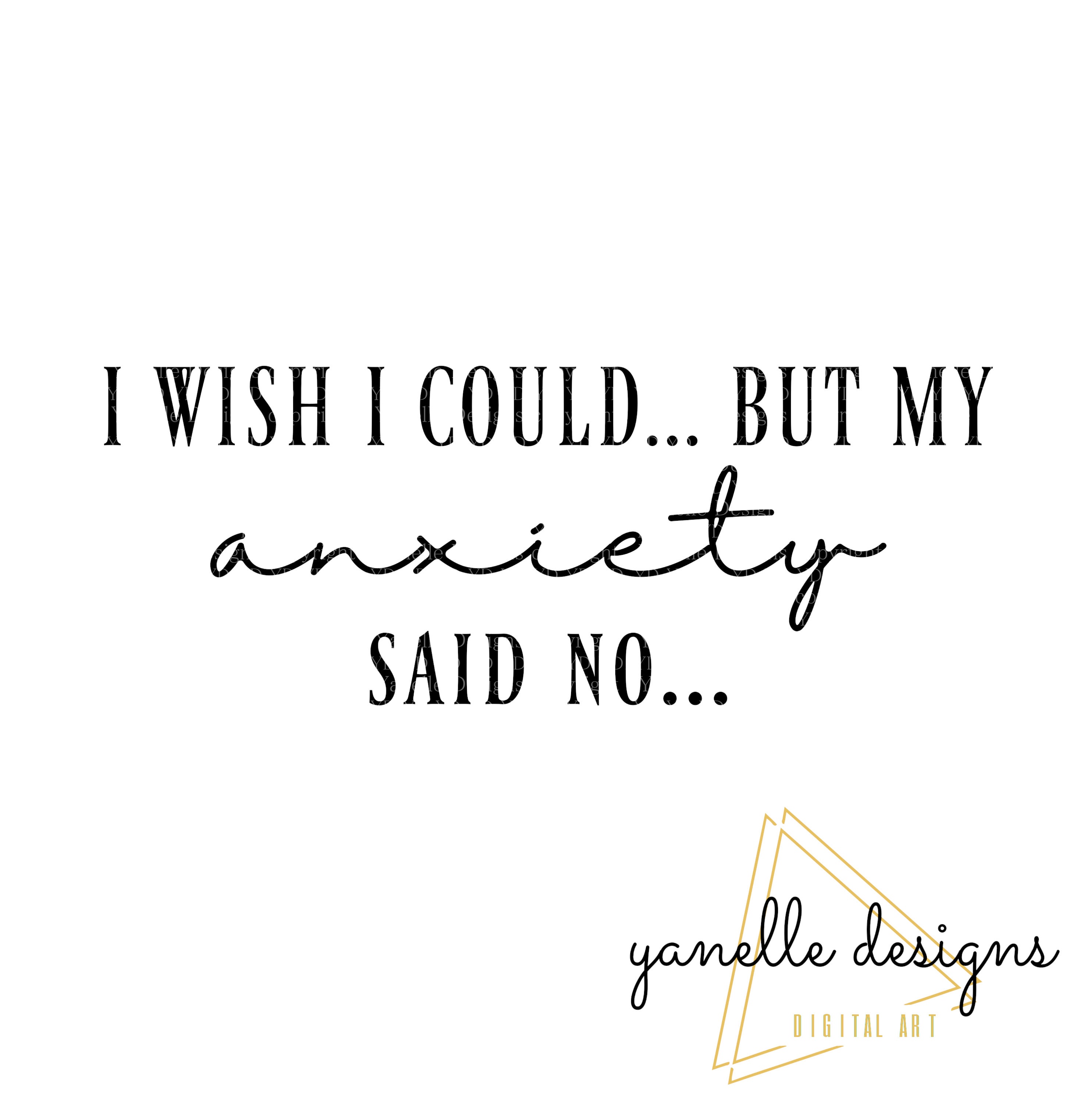 My Anxiety Said No Svg File Instant Download Anxiety Funny - Etsy