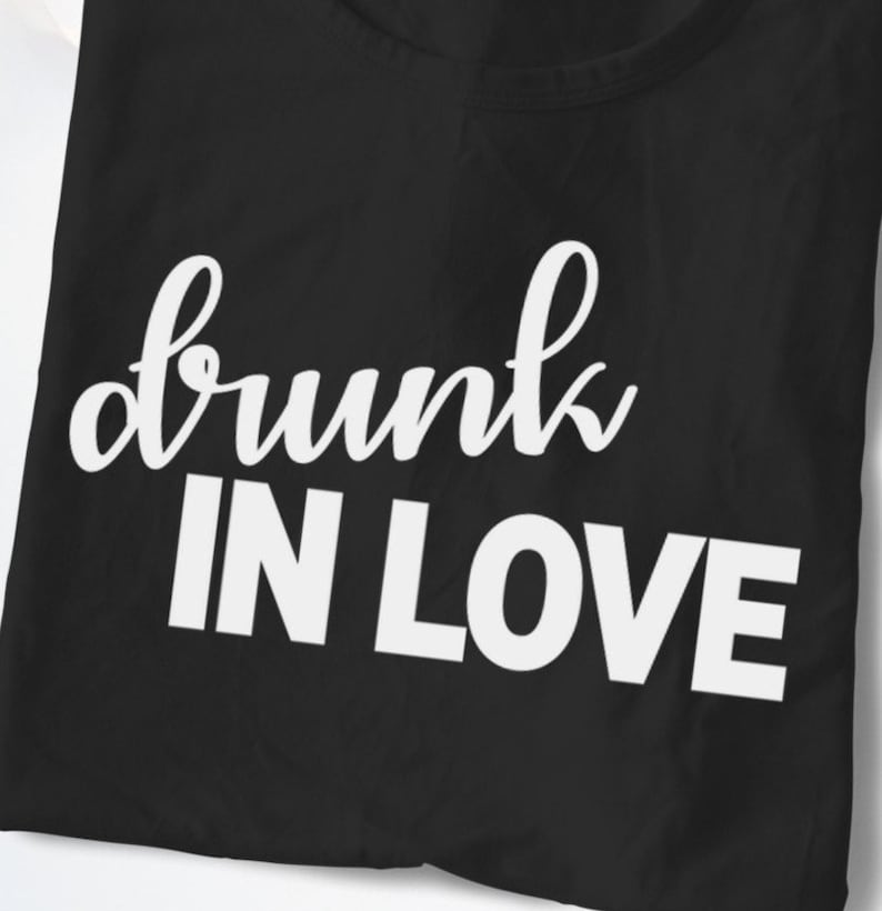 Drunk in Love Just Drunk Svg Files Instant Download Cut - Etsy