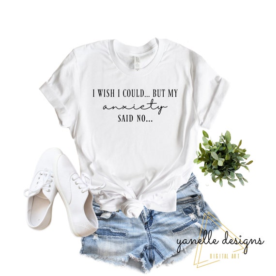 My Anxiety Said No Svg File Instant Download Anxiety Funny - Etsy