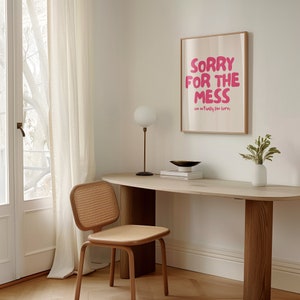 Sorry for the Mess Print, Hot Pink Aesthetic Dorm Wall Decor, Digital ...
