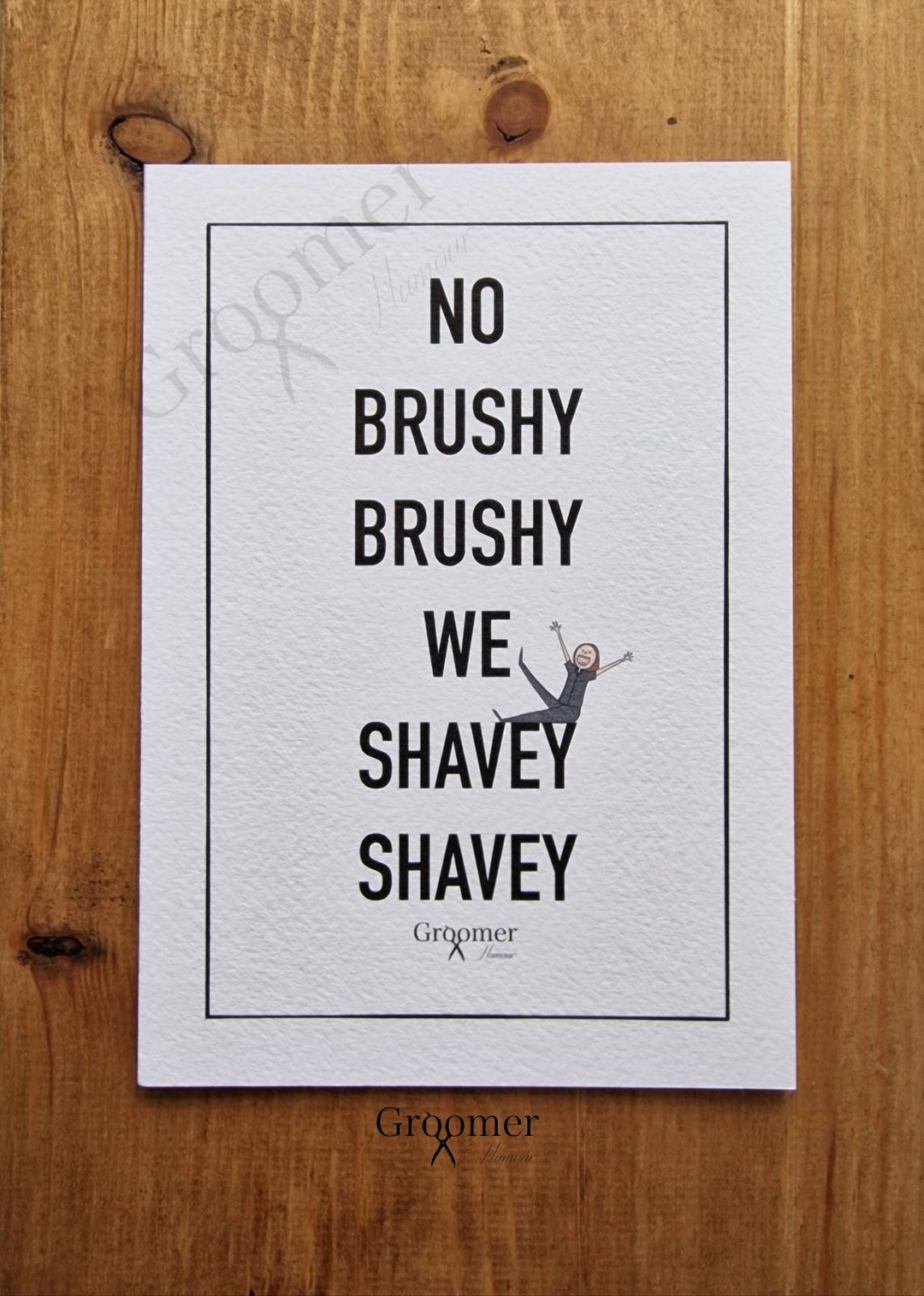 No Brushy Brushy We Shavey Shavey Groomer Gifts Dog - Etsy UK