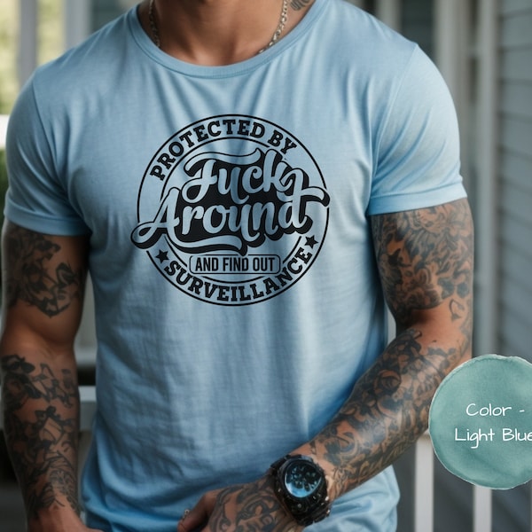 F*ck Around and Find Out T Shirt - Etsy