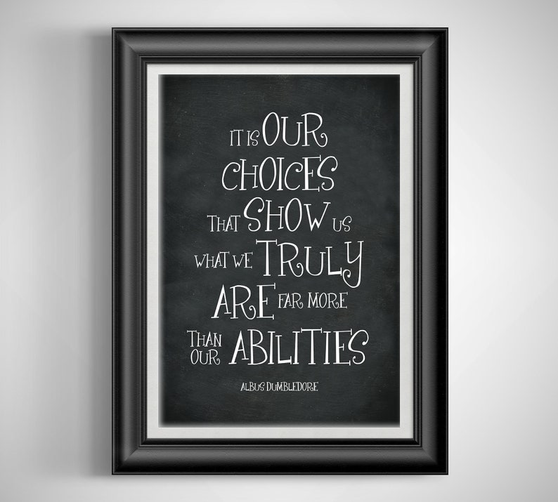 It is Our Choices That Show Us What We Truly Are Quote Counselor Wall ...