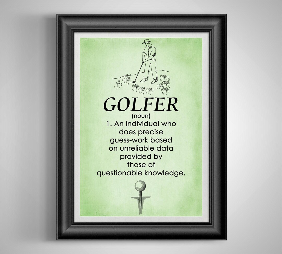 Humorous Golfer Definition Print: Wall Art for Golf Enthusiasts, Men ...