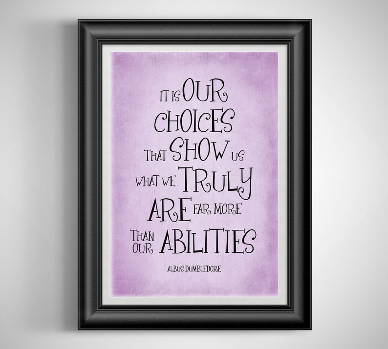 It is Our Choices That Show Us What We Truly Are Quote Counselor Wall ...