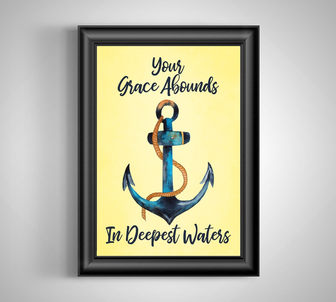 Your Grace Abounds in Deepest Waters Anchor Illustration Faith Print ...