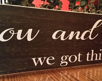 We got this sign | Etsy