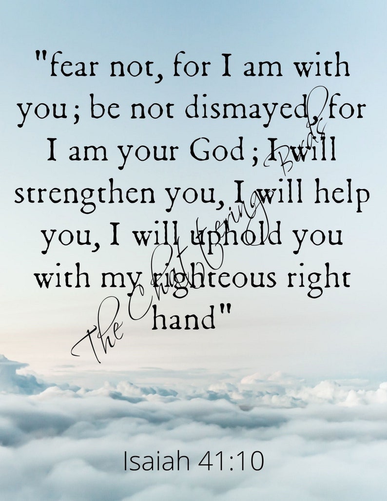 Fear Not for I Am With You Isaiah 41:10 Believer Words of Encouragement ...