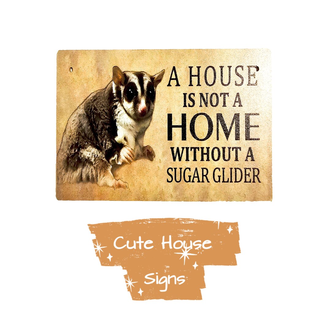 Sugar Glider House Sign. Cute Signs for Your Home Expression - Etsy