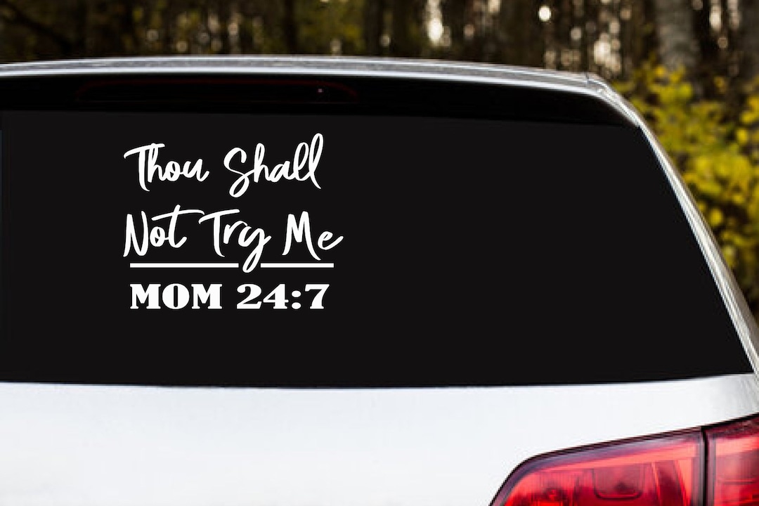 Window Decal! - Thou Shall Not Try Me - Multiple Sizes - Free Shipping ...