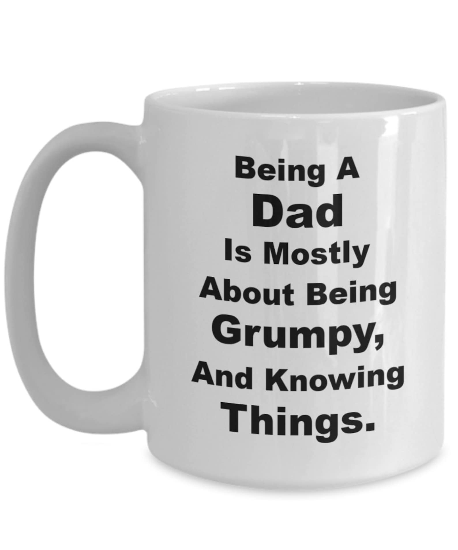 BEING A DAD is Mostly About Being Grumpy, and Knowing Things, Dad ...
