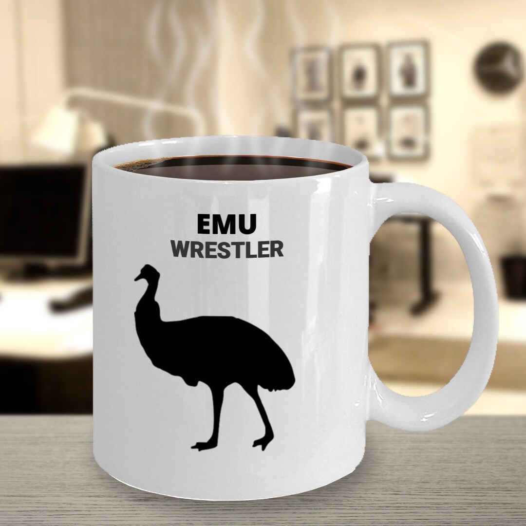 EMU WRESTLER, Emu Lovers Mug, Emu Lovers Gift, Gift for Emu Owners, Hot ...
