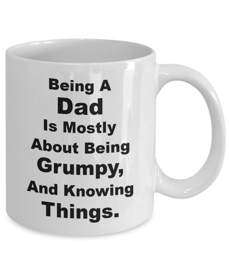 BEING A DAD is Mostly About Being Grumpy, and Knowing Things, Dad ...