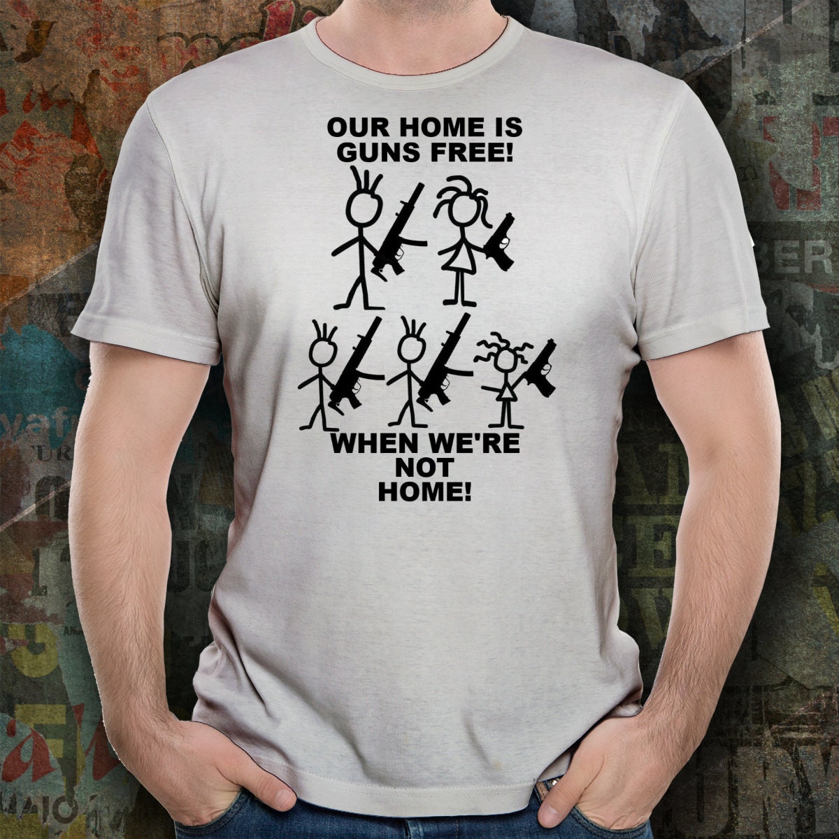 OUR HOME IS Guns Free, When We're Not Home, Adult, Unisex T-shirt, 100% ...