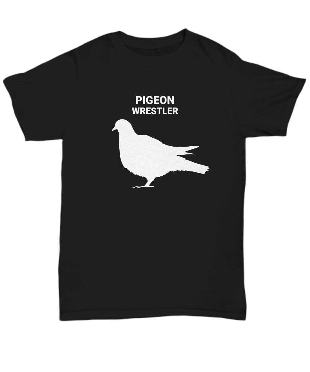 PIGEON WRESTLER, Pigeon Lovers T-shirt, Pigeon Lovers Gift, Pigeon Mom ...