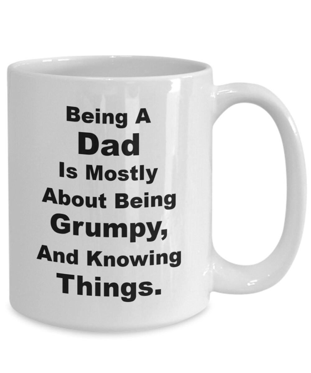 BEING A DAD is Mostly About Being Grumpy and Knowing Things - Etsy