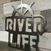 River Life, River Life Sign, Custom River Life Sign, Metal River Life ...