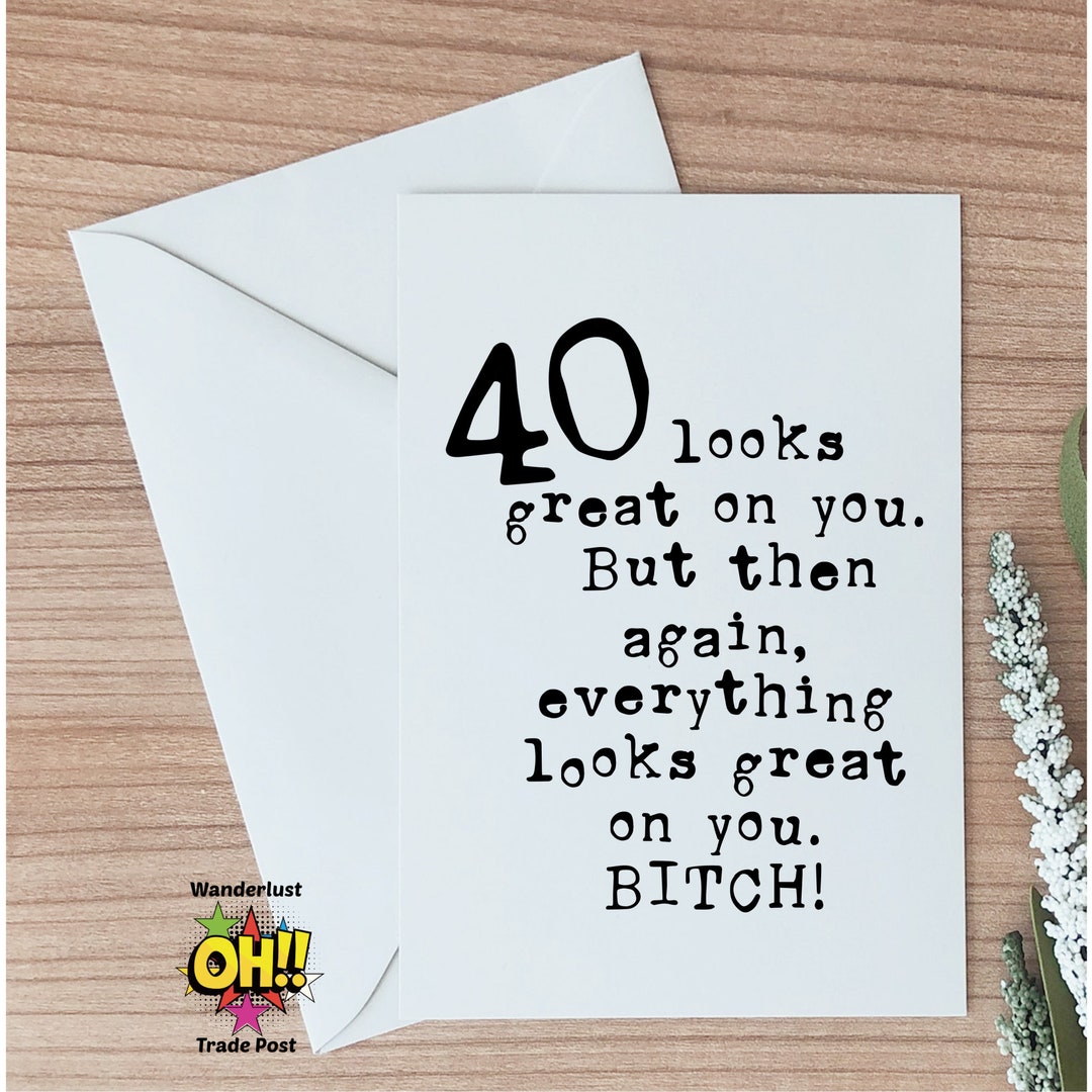 Funny 40th Birthday Card, Turning 40 Card for Friend, 40th Birthday ...
