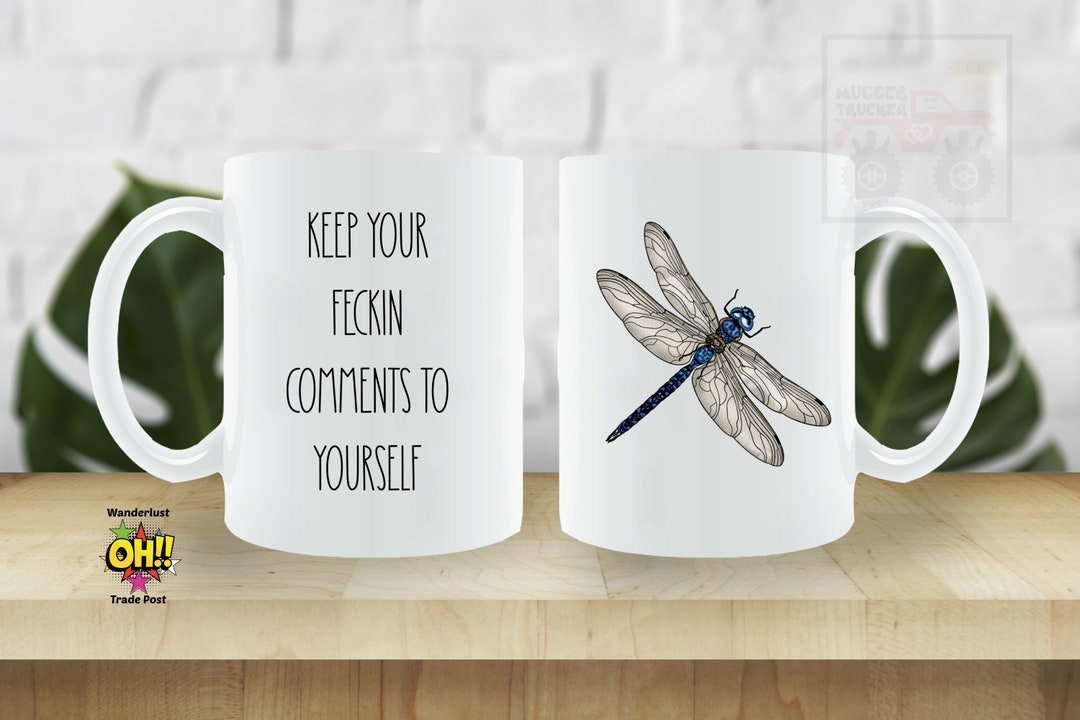 That's Nice Mug, Feckin Comments to Yourself Mug, Mrs Brown Dragonfly ...