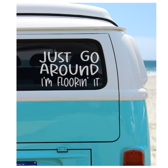 Just Go Around Funny Car Decal Stickers, Labels & Tags Paper etna.com.pe
