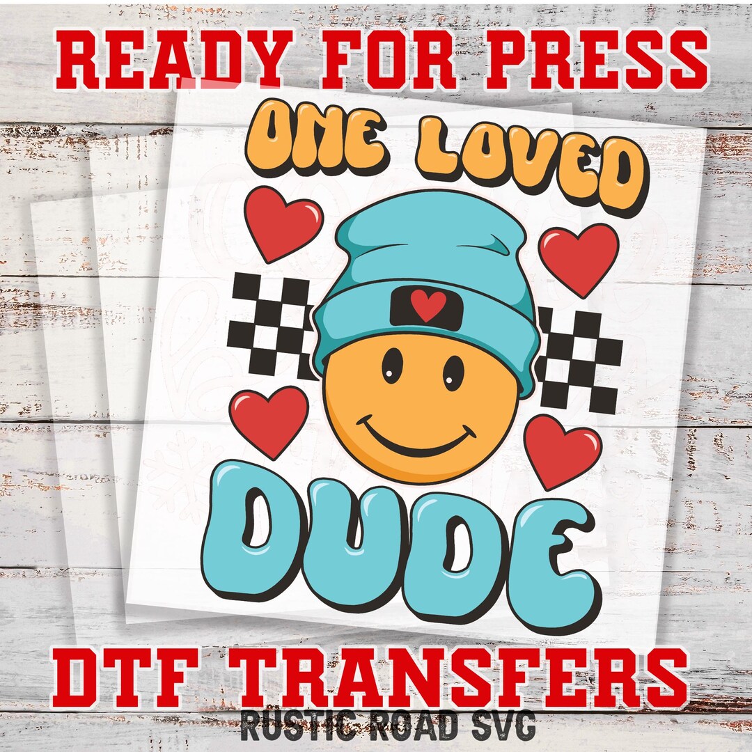 Valentines DTF, One Loved Dude DTF, Funny Valentines Day Transfer, Iron on Transfer - Etsy