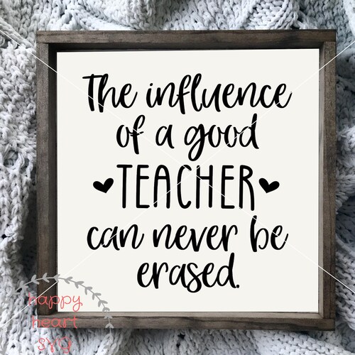 The Influence of a Good Teacher Can Never Be Erased SVG Cut - Etsy