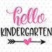 Hello Kindergarten Svg, Happy First Day of School SVG, Back to School ...