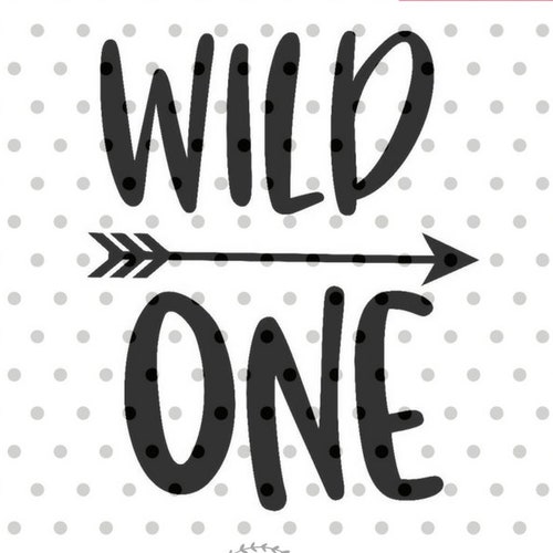 Wild One SVG First Birthday Svg Dxf and Png Instant - Etsy