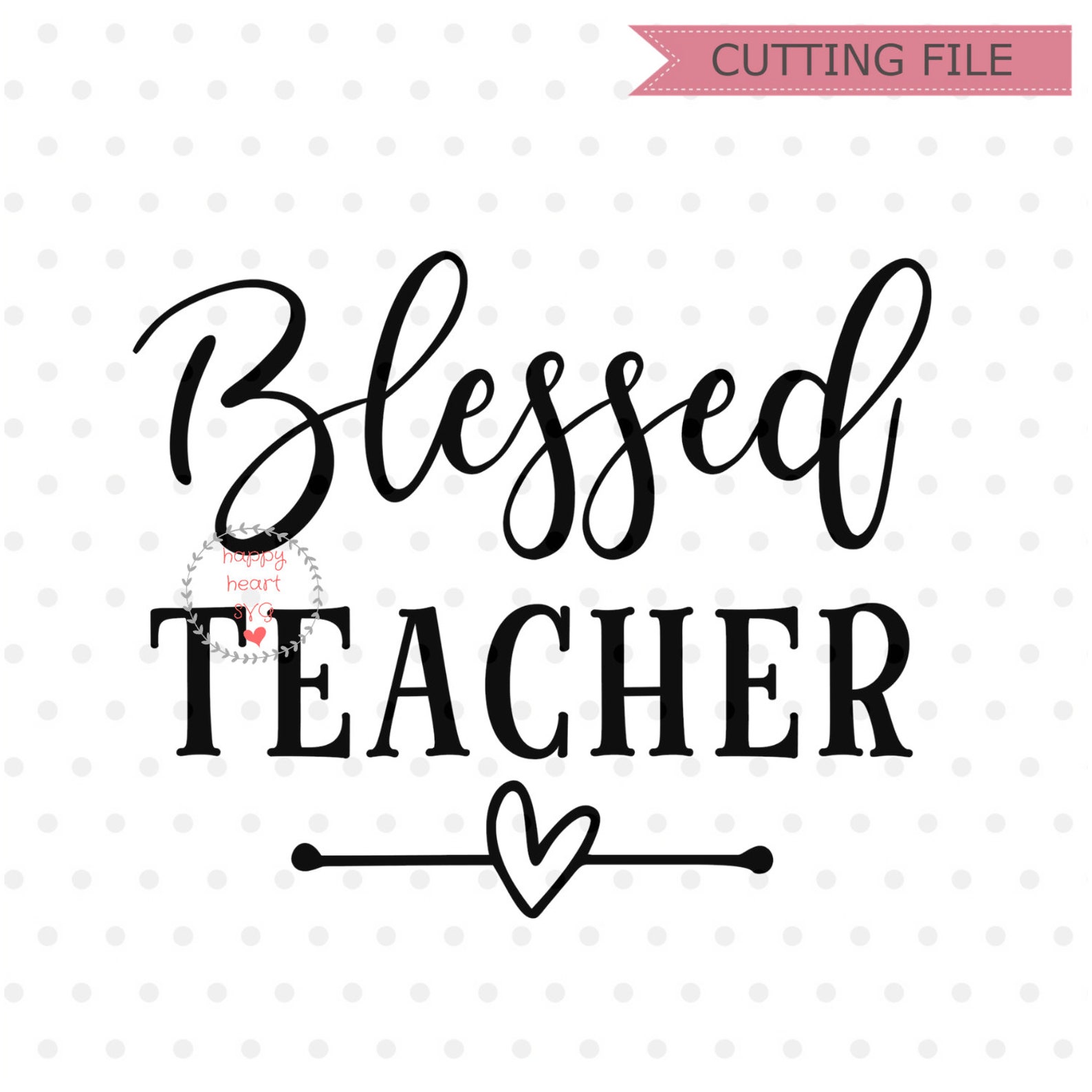 Blessed Teacher SVG, Teacher Svg, Dxf, Png Instant Download, Teacher ...